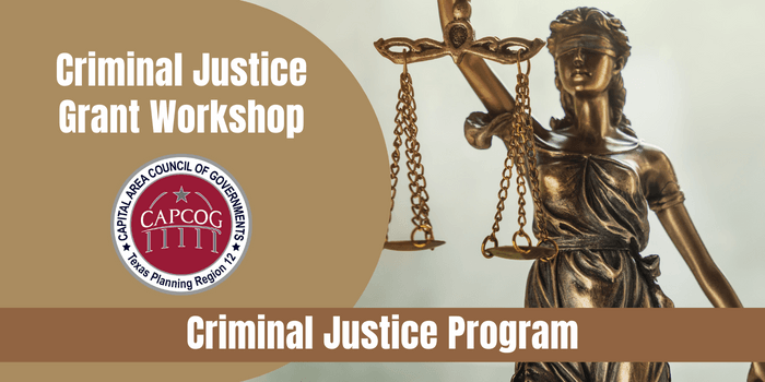 Criminal Justice Grant Workshop: In-person ⋆ Capital Area Council of ...