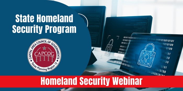 State Homeland Security Program Grant Workshop ⋆ Capital Area Council of Governments (CAPCOG)